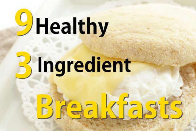 On the Run? Try These Three-Ingredient Breakfasts