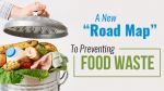 A New “Road Map” To Preventing Food Waste