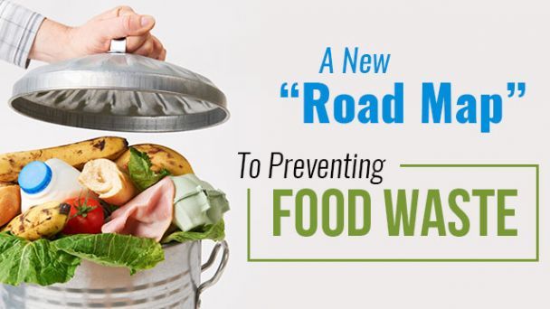 A New “Road Map” To Preventing Food Waste
