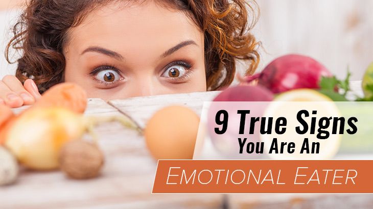 9 True Signs You Are An Emotional Eater